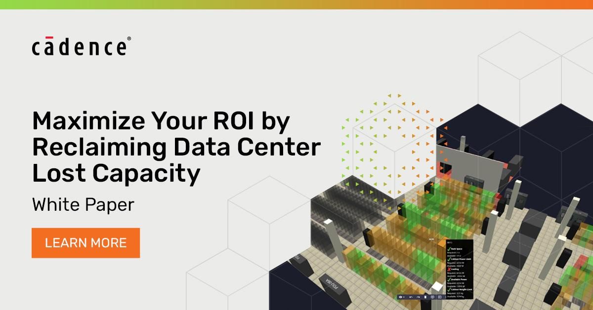 Revolutionize Your Data Center Design and Operations with Cadence ...